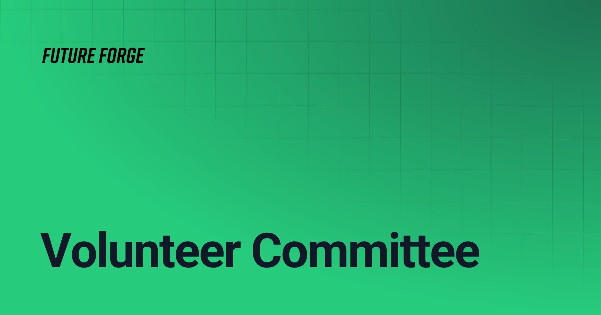 Volunteer Committee | Future Forge Wiki