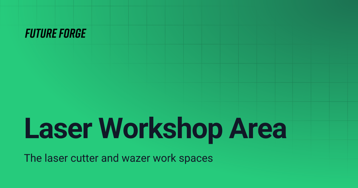Laser Workshop Area | Future Forge Wiki
