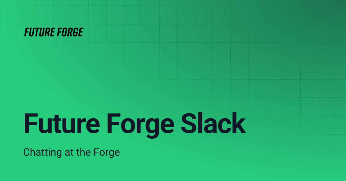 Future Forge Slack | Future Forge Wiki
