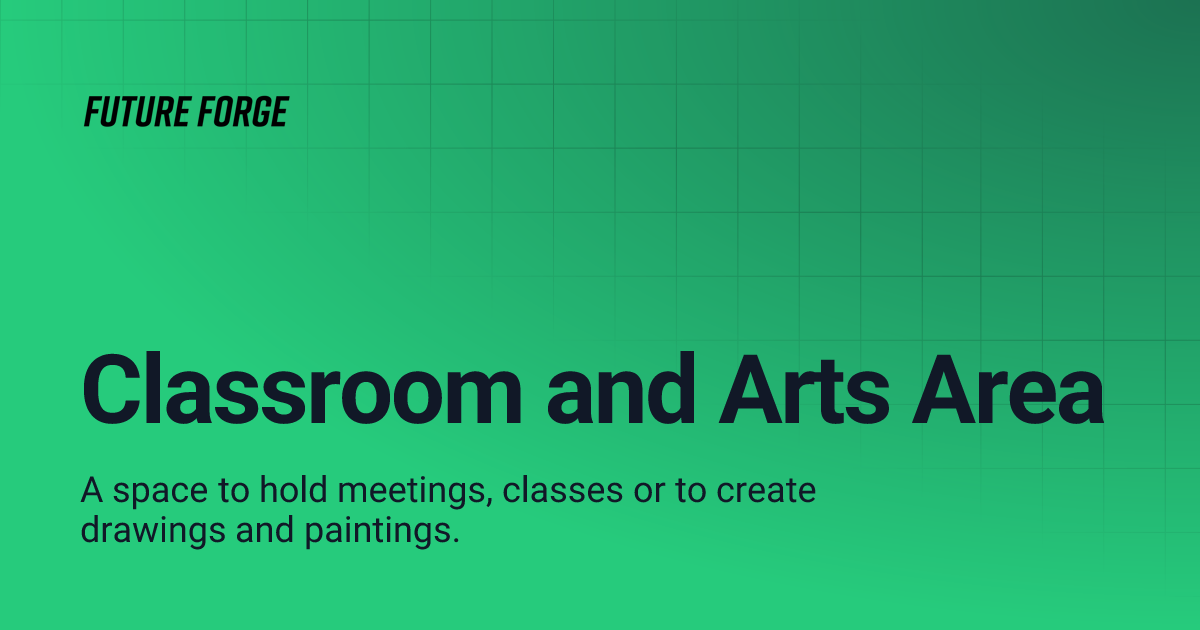 Classroom and Arts Area | Future Forge Wiki