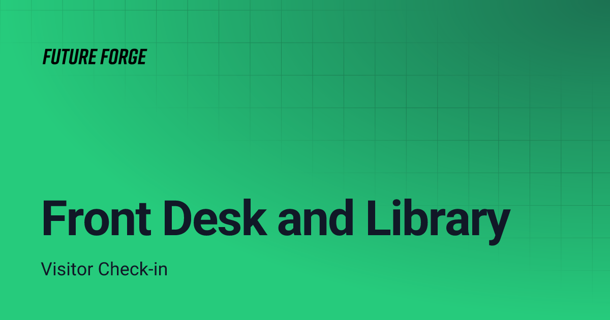 Front Desk and Library | Future Forge Wiki